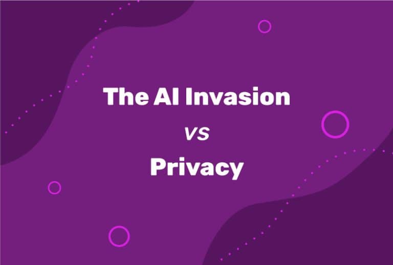 The AI Invasion vs. Privacy — What You Stand to Lose, or Gain in 2023 ...