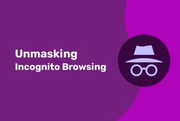 Unmasking Incognito Browsing: What's Covered and What's Not
