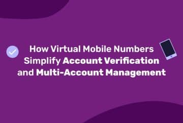 How Virtual Mobile Numbers Simplify Account Verification