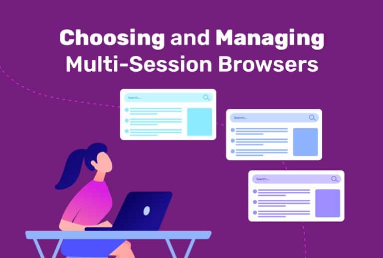 How Does A Multi-Session Browser Work? A Complete Guide