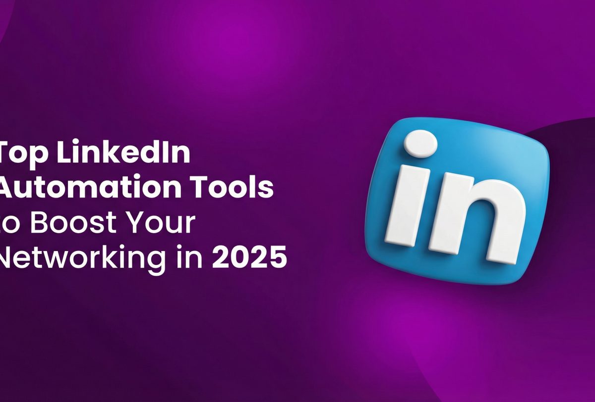 Top LinkedIn Automation Tools to Boost Your Networking