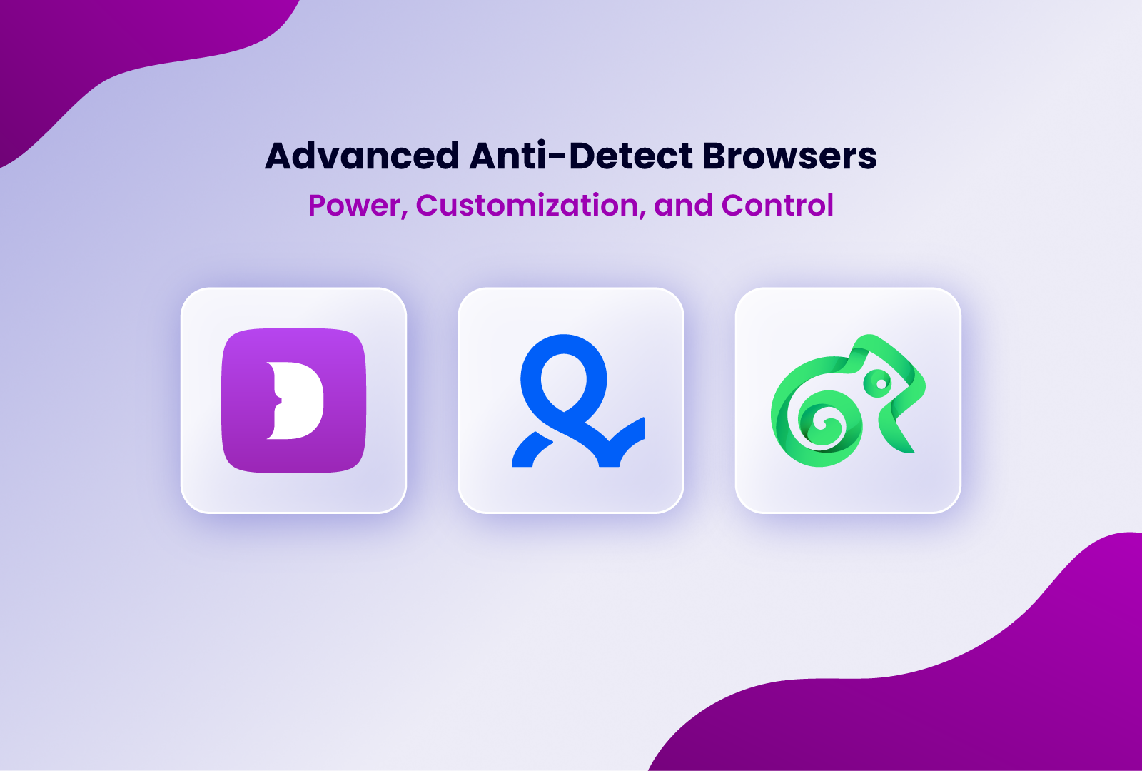 The Best Anti-Detect Browsers: A Guide for Beginners vs. Advanced Users ...